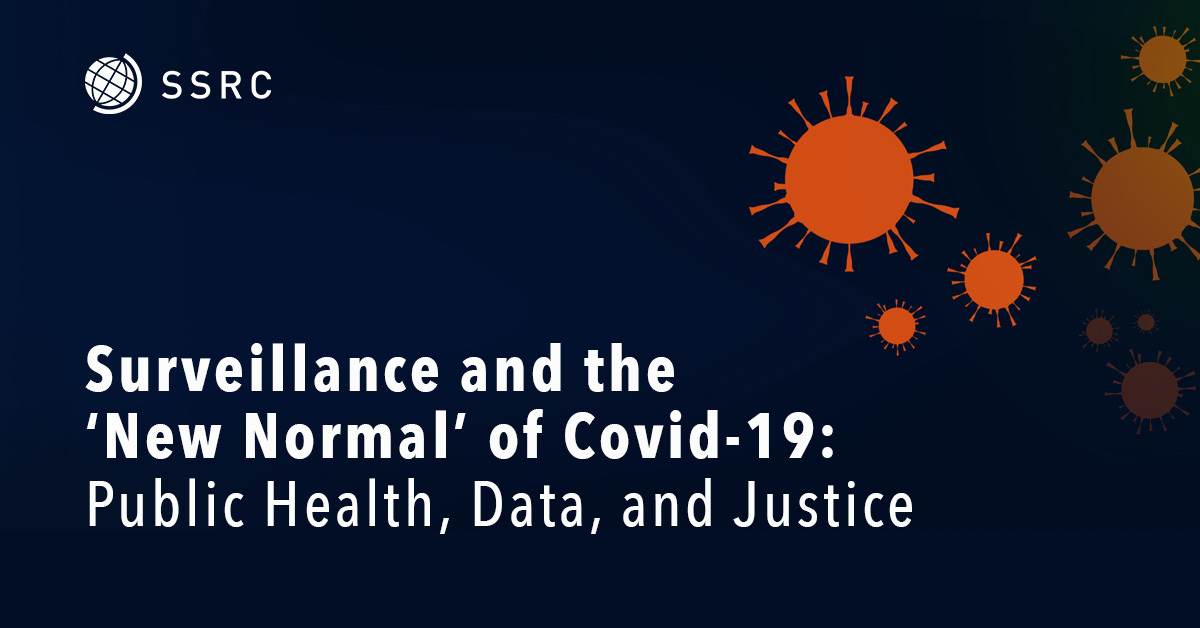 Surveillance and the ‘New Normal’ of Covid-19: Public Health, Data, and ...